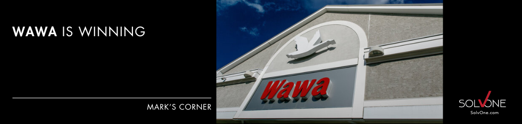 Wawa Convenience Stores are Winning - SolvOne